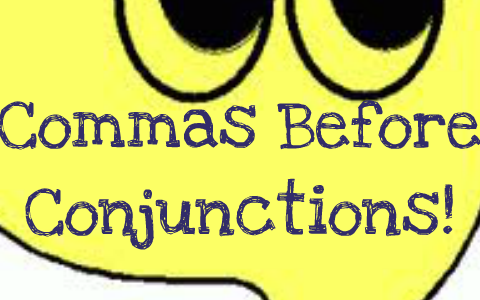 Commas Before Conjunctions by Jennifer Tran on Prezi