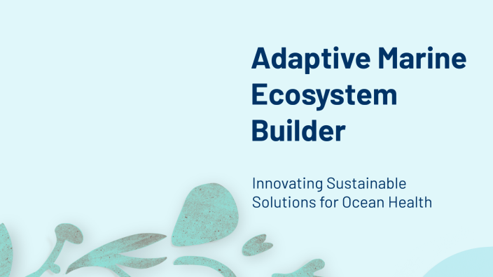 Adaptive Marine Ecosystem Builder by taylor on Prezi