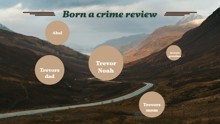 Born a crime review by HF - 06BR 839577 Robert H Lagerquist Sr PS on Prezi