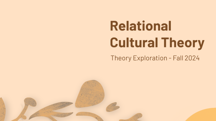 Relational Cultural Theory by Fletcher Marron on Prezi