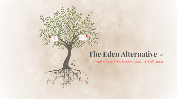The Eden Alternative by Madeleine Staley on Prezi