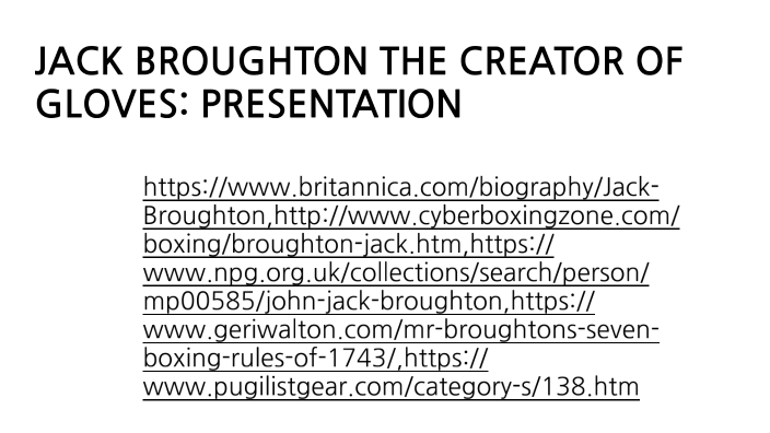 Jack Broughton Presentation (Boxing Gloves/Mufflers) by DE'AVIIAN FAY ...