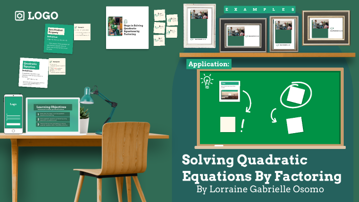 Solving Quadratic Equations By Factoring by Lorraine Gabrielle Osomo on ...