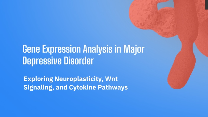 Gene Expression Analysis in Major Depressive Disorder by yuva priya on ...