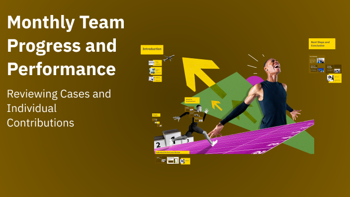 Monthly Team Progress and Performance by a e on Prezi