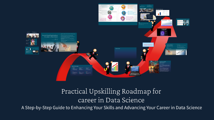 Practical Upskilling Roadmap for Data Science Careers by Kopparthi Sai Nageswara Rao on Prezi