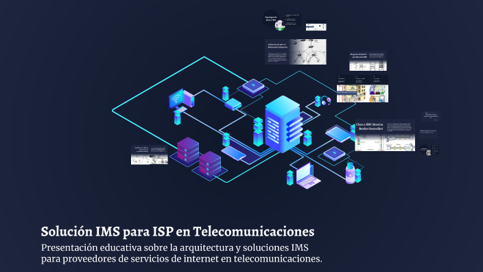 Solución IMS para ISP en Telecomunicaciones by Jorge Gonzalez on Prezi
