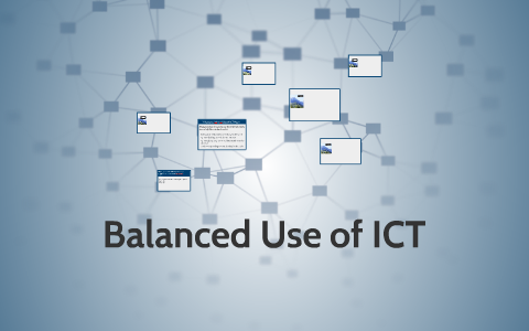 Balanced use of ICT by shashank kumaar on Prezi