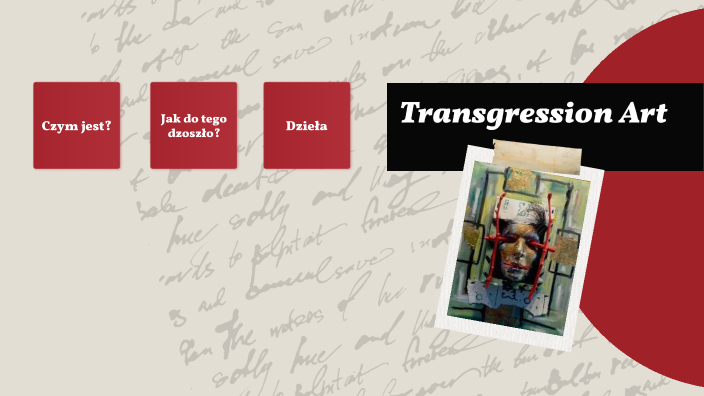Transgression Art 2 by Kacper Ceglarz on Prezi
