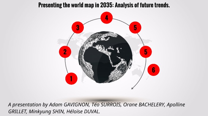 Geopolitics Presentation: 2035 World Map by Adam Gavignon on Prezi