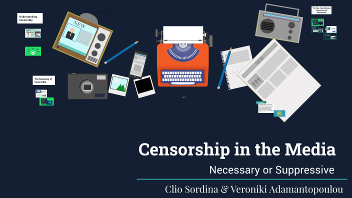 Censorship in the Media by Clio S on Prezi