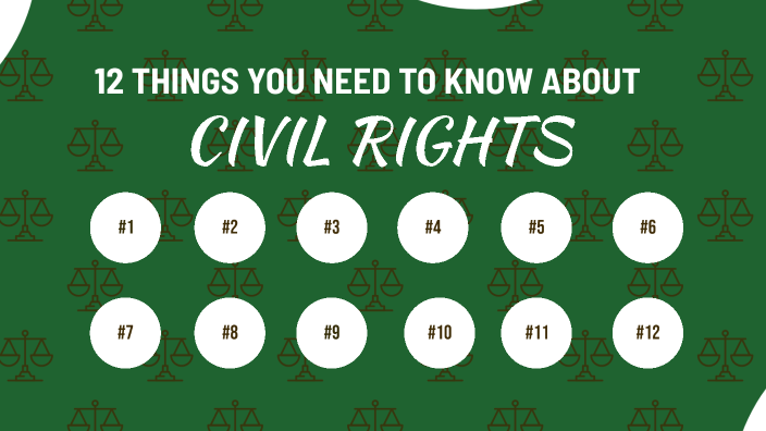 12 THINGS YOU NEED TO KNOW ABOUT CIVIL RIGHTS by Lauren Black on Prezi