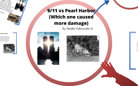 9/11 vs Pearl Harbor by Noelia Valenzuela on Prezi