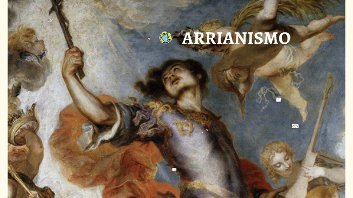 ARRIANISMO by Ana Romero on Prezi