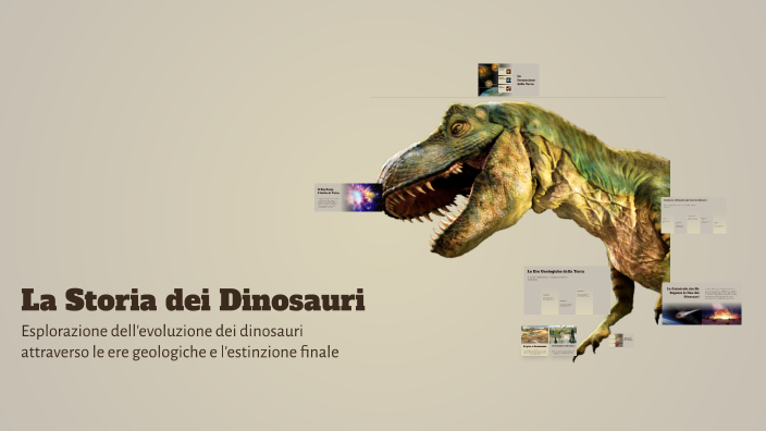 La Storia dei Dinosauri by marco castellari on Prezi