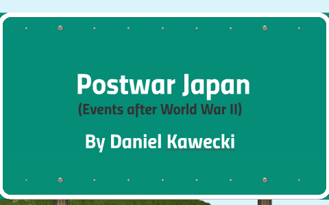 Rebuilding Japan After World War II by Daniel Kawecki on Prezi