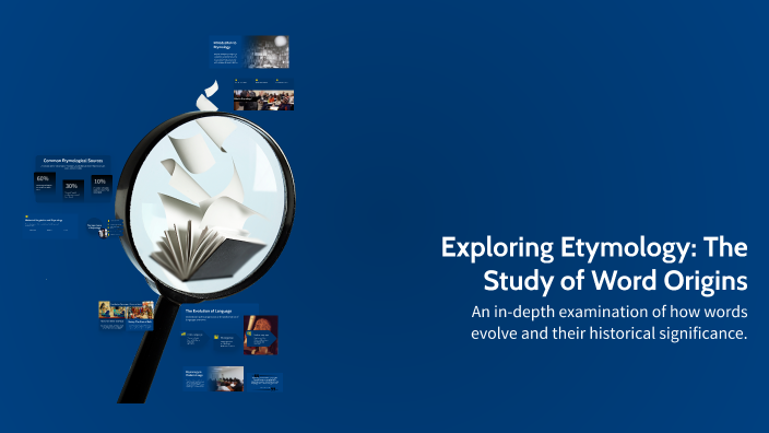 Exploring Etymology: The Study of Word Origins by Feruza Xayriddinova ...