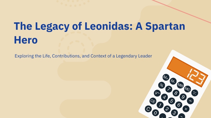 The Legacy of Leonidas: A Spartan Hero by jasdnf a,dfsn on Prezi