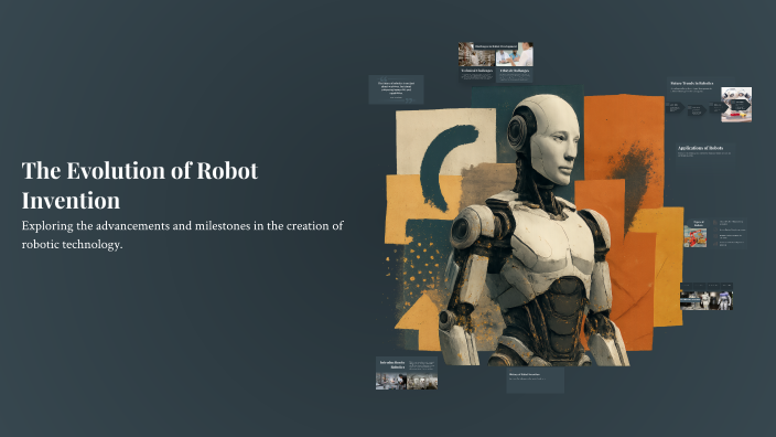 The Evolution of Robot Invention by Trần Cẩm Tú on Prezi