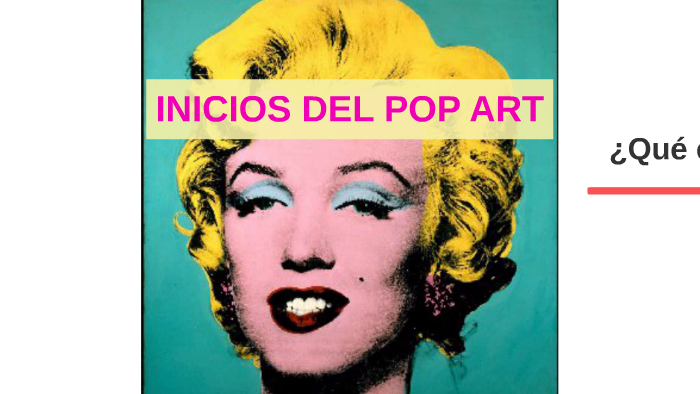 INICIOS DEL POP ART by valentina López on Prezi