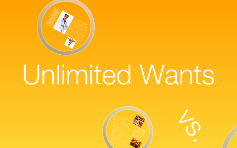 Unlimited Wants vs. Limited Resources by Terri F on Prezi