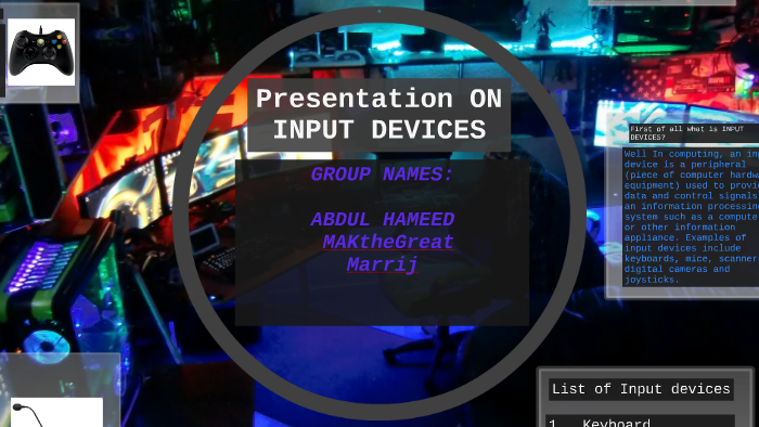 Presentation ON INPUT DEVICES by MAK Best on Prezi