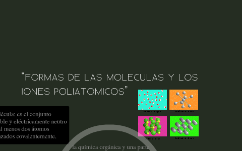 “FORMAS DE LAS MOLECULAS Y LOS IONES POLIATOMICOS” by katia rodriguez ...