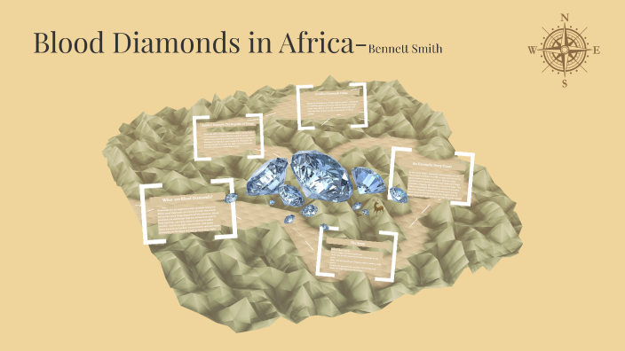 Blood Diamonds in Africa- Bennett by Bennett Smith on Prezi