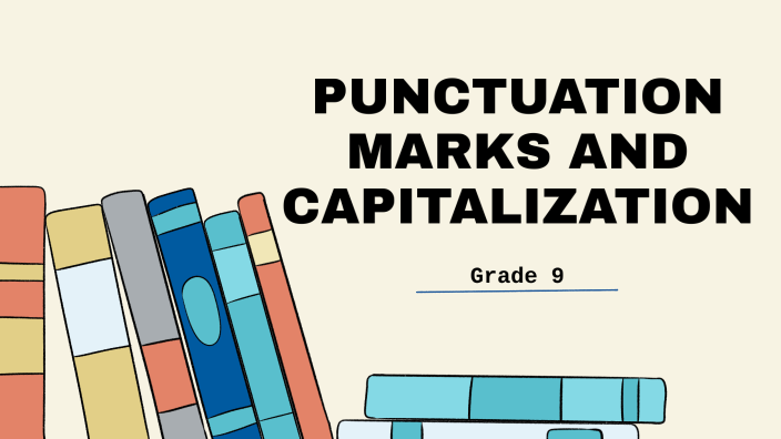Punctuation Marks and Capitalization by phoebe clear on Prezi