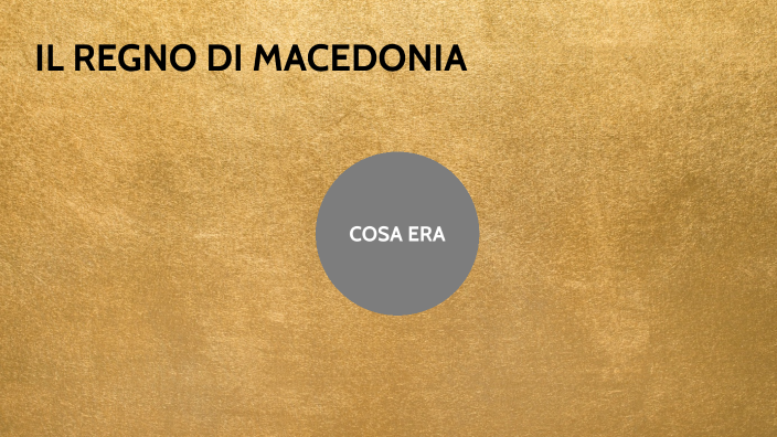 il regno macedone by federico fabbri on Prezi
