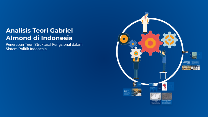 Analisis Teori Gabriel Almond di Indonesia by Talitha Ardiningrum on Prezi
