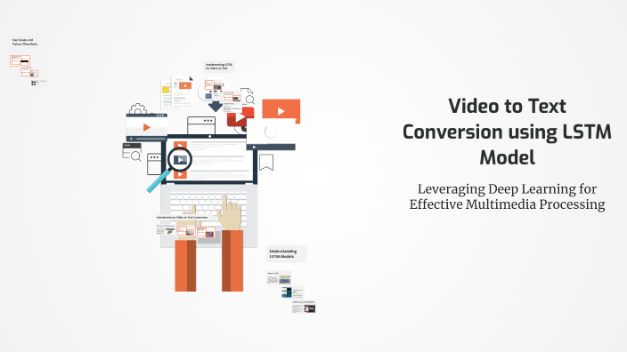 Video to Text Conversion using LSTM Model by Kavya on Prezi