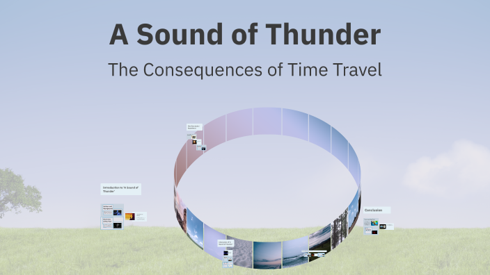 A Sound of Thunder by Michell Mesa on Prezi