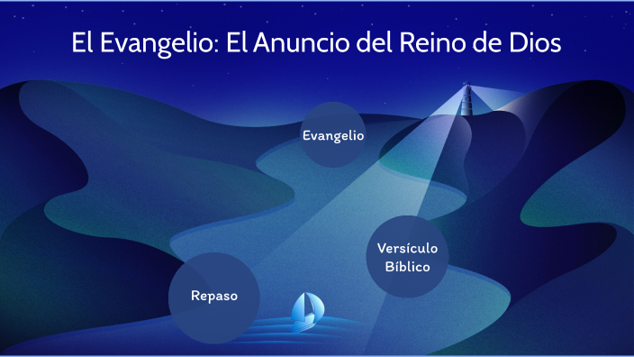 El Evangelio: El Anuncio del Reino de Dios by Mauricio A. Qüehl on Prezi