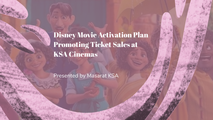 Activation Plan for Disney’s Upcoming Movie: Promoting Ticket Sales at ...