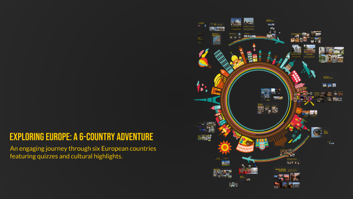Exploring Europe: A 6-Country Adventure by Stephanie Salek on Prezi