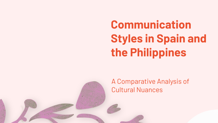 Communication Styles in Spain and the Philippines by Erich Margarett De ...