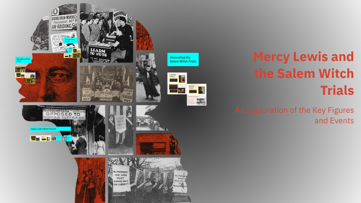 Mercy Lewis and the Salem Witch Trials by Rian Strickland on Prezi