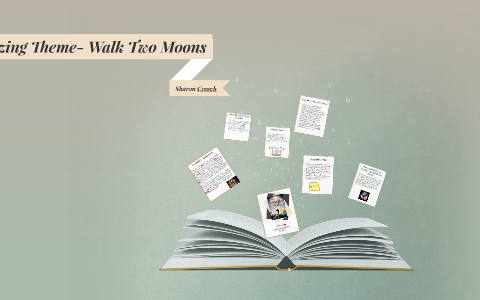 Walk Two Moons by Janice Zou on Prezi
