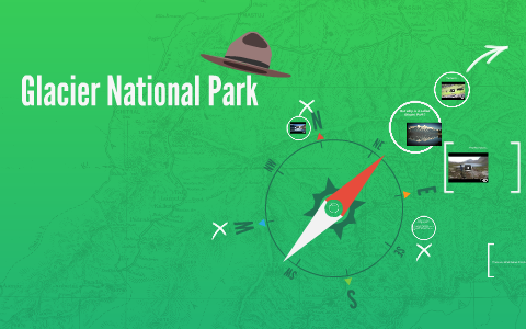 Glacier National Park by Garrett Karlson on Prezi