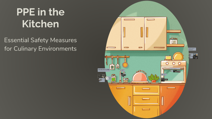 PPE in the Kitchen by Nick Brooks on Prezi