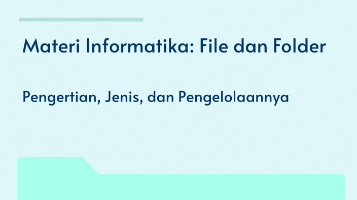 Materi Informatika: File dan Folder by AMELIA TRIPRIPA on Prezi