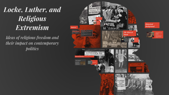 Locke, Luther, and Religious Extremism by Levi Rigsby on Prezi