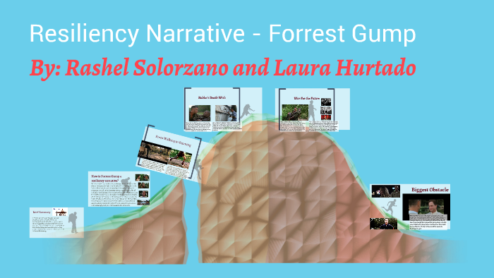 Resiliency Narrative Project- Forrest Gump by Rashel Solorzano on Prezi
