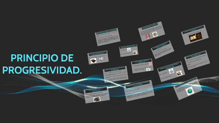 PRINCIPIO DE PROGRESIVIDAD by Juan José Moreno Luna on Prezi