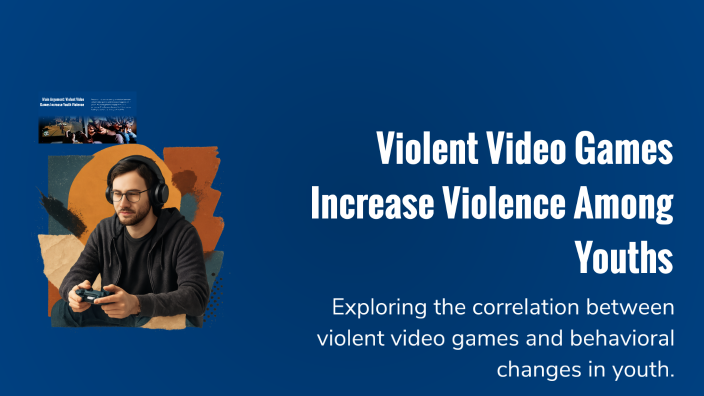 Do Violent Video Games Increase Violence Among Youths by abin Jockin on ...