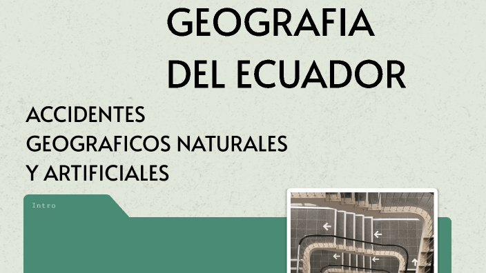 ACCIDENTES GEOGRAFICOS by Milton Aldás on Prezi