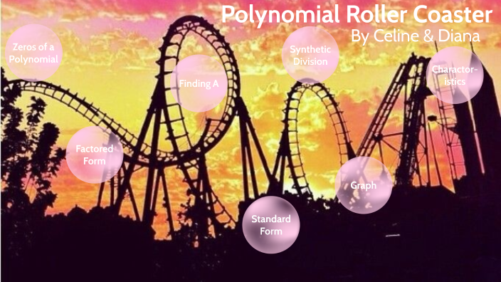 Polynomial Roller Coaster by Celine Garcia on Prezi
