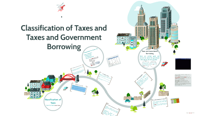 Classification of Taxes and by Vin Reyes on Prezi