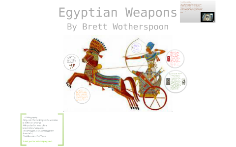 Egyptian Weapons by Brett Wotherspoon on Prezi